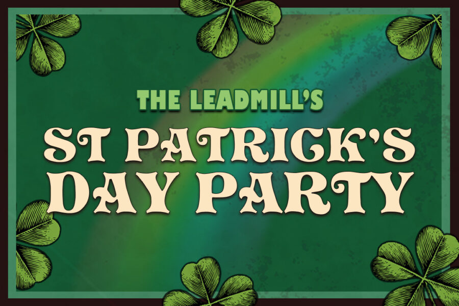 The Leadmill’s St Patrick’s Day Party (Corporation) | The Leadmill